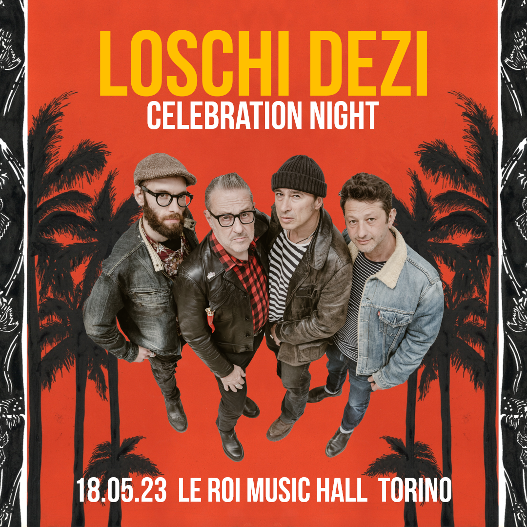 Loschi Dezi Celebration Night | OOOH.Events | Biglietteria online gratis per eventi SIAE, corsi ...